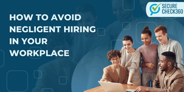 How to Avoid Negligent Hiring - 2023