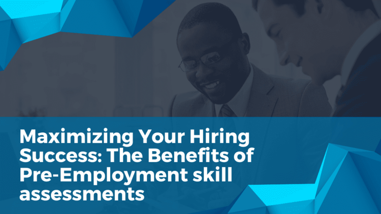 The Benefits of Pre-Employment skill assessments: Maximizing Your ...