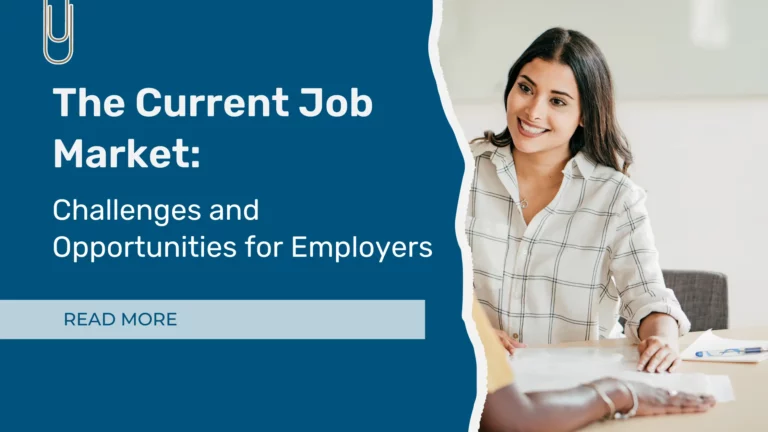 The Current Job Market: Challenges and Opportunities for Employers